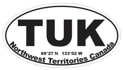 Tuktoyaktuk TUK Canada Oval Bumper Sticker or Helmet Sticker D7282 | eBay
