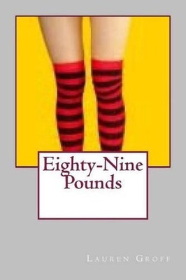 Eighty-Nine Pounds by Lauren Groff (English) Paperback Book ...