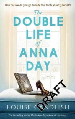 The Double Life Of Anna Day - Paperback By Candlish, Louise - GOOD ...