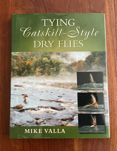 Tying Catskill-Style Dry Flies by Mike Valla HC/DJ 2009 Excellent ...