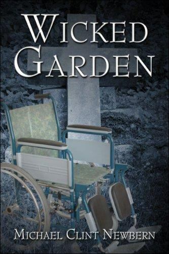 Wicked Garden by Michael Clint Newbern (2006, Trade Paperback) for sale ...