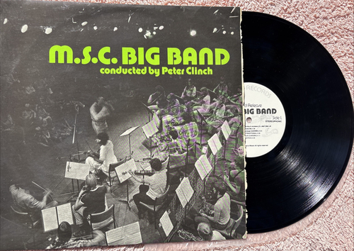 The M.S.C. Big Band LP conducted by Peter Clinch 1981 Griffin Records ...