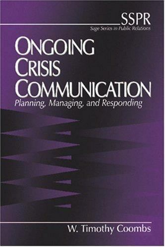 SAGE Series in Public Relations Ser.: Ongoing Crisis Communication ...