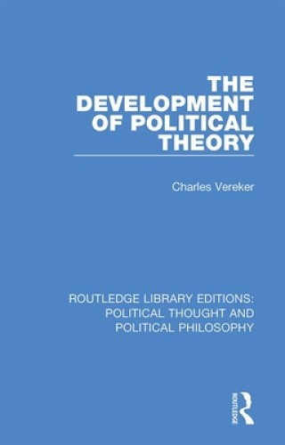 The Development of Political Theory (Routledge Library Editions ...