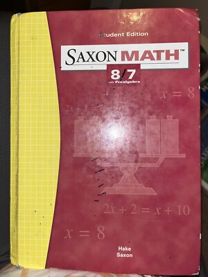 Saxon Math 8/7 Ser: Saxon Math 8/7 by John Saxon and Stephen Hake Very ...