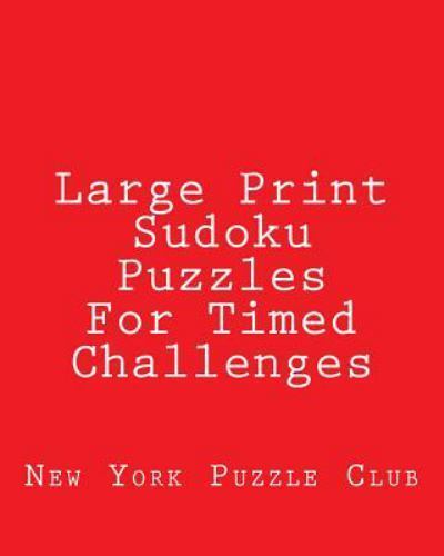 Large Print Sudoku Puzzles for Timed Challenges : Sudoku Puzzles from ...