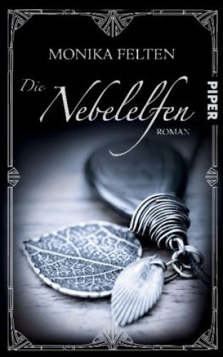 Die Nebelelfen : ein Roman aus der Welt der Saga von Thale. Felten ...