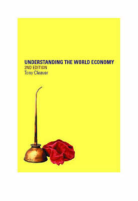Understanding the World Economy by Tony Cleaver (Paperback, 2002) for ...