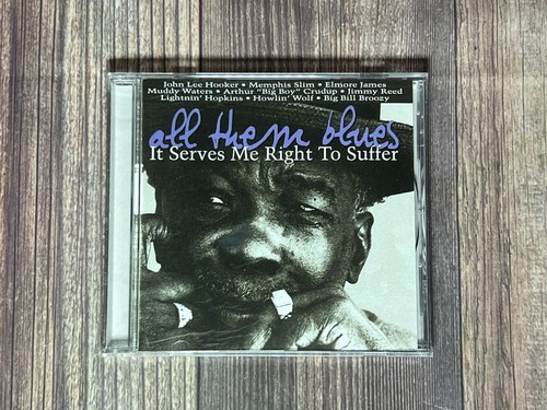 All Them Blues It Serves Me Right to Suffer Various Artists 2001 CD ...