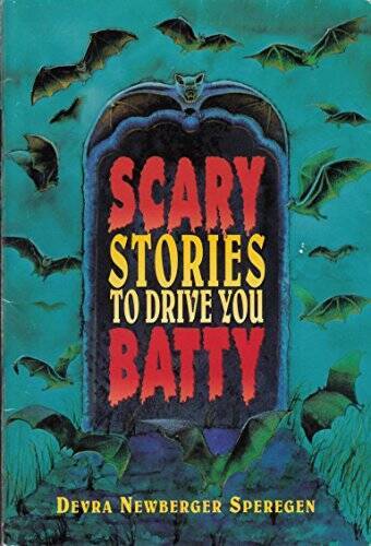 Scary Stories to Drive You Batty - Paperback By Speregen, Devra - GOOD ...