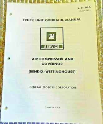 GMC Truck unit Overhaul Manual 1976 Air Compressor Governor Bendix ...