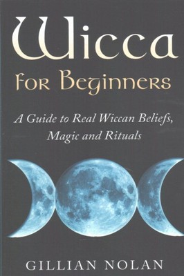 Wicca for Beginners : A Guide to Real Wiccan Beliefs,magic and Rituals ...