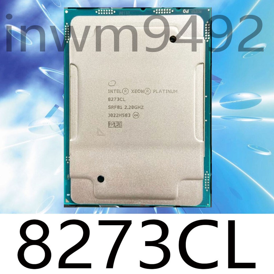 Intel Xeon Platinum 8273CL 2.2GHz 28C LGA3647 165W SRF81 CPU Same as ...