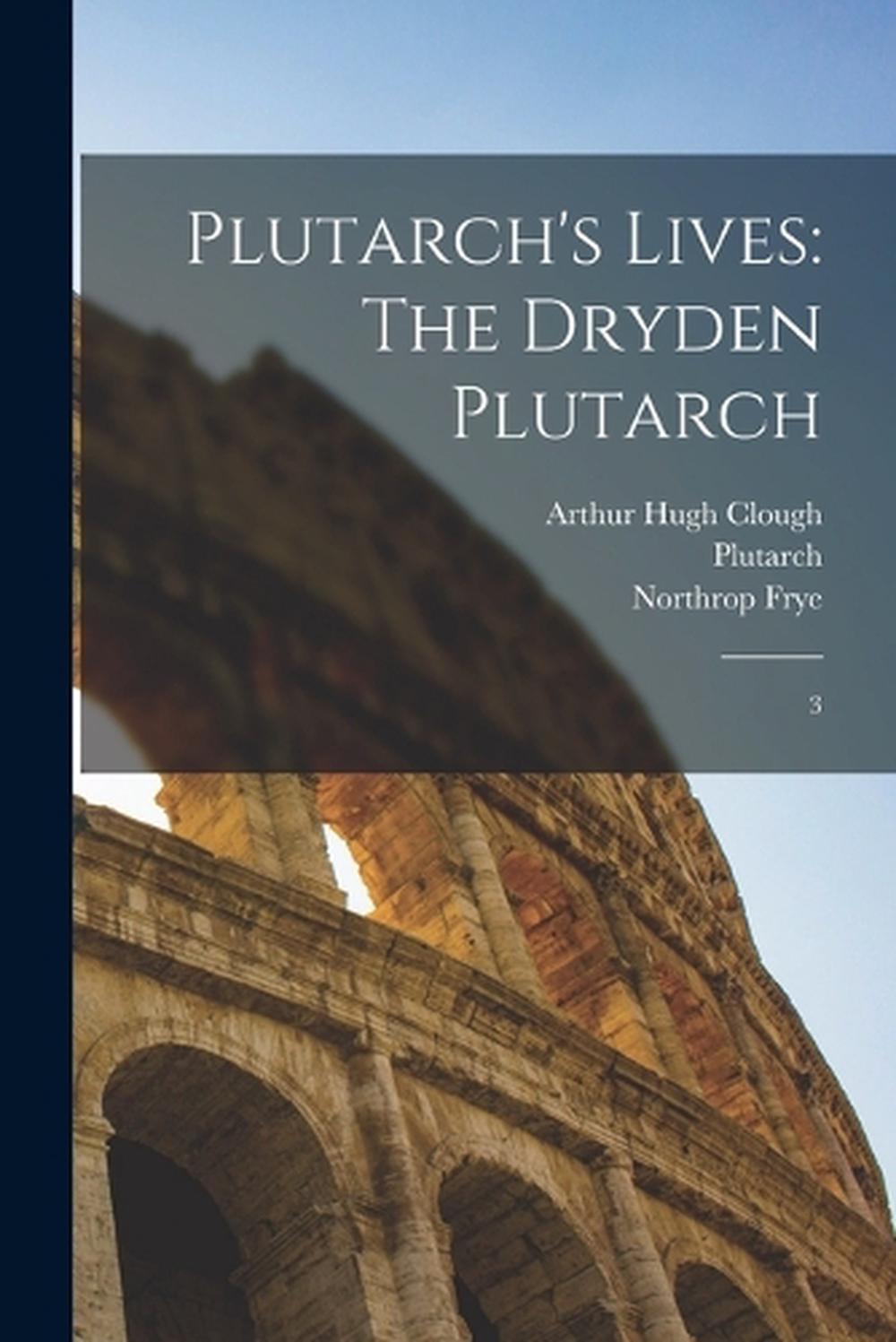 Plutarch's Lives: The Dryden Plutarch: 3 by Plutarch Plutarch Paperback ...