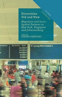 Diversities Old and New: Migration and Socio-Spatial Patterns in New ...