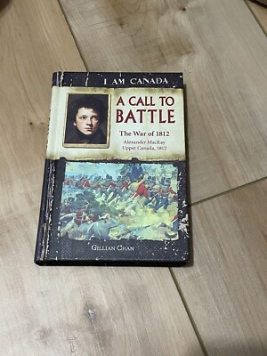 Scholastic I Am Canada A Call To Battle Book Gillian Chan | eBay