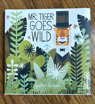 Mr Tiger Goes Wild by Brown, Peter Book The Fast Free Shipping | eBay