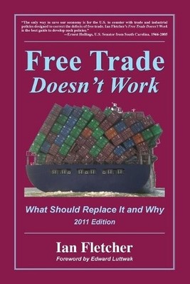Ian Fletcher Free Trade Doesn't Work, 2011 Edition (Tascabile) | eBay