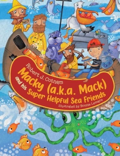 Macky (a.k.a. Mack) and his Super Helpful Sea Friends (Macky (A.K.A. Mack)) 9780228830719 | eBay