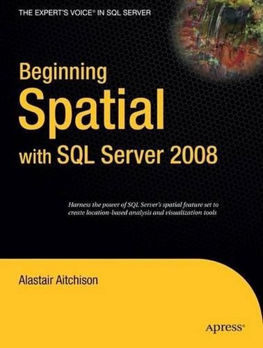 Beginning Spatial with SQL Server 2008 by Alastair Aitchison (English) Paperback | eBay