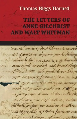 Walt Whitman | The Letters of Anne Gilchrist and Walt Whitman | Buch ...