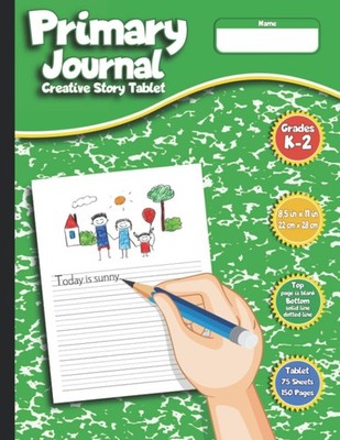 Primary Journal Creative Story Tablet (Cover Green, Draw & Write ...