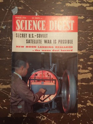 March 1963 Science Digest Magazine Secret U.S. Soviet Satellite War Is ...