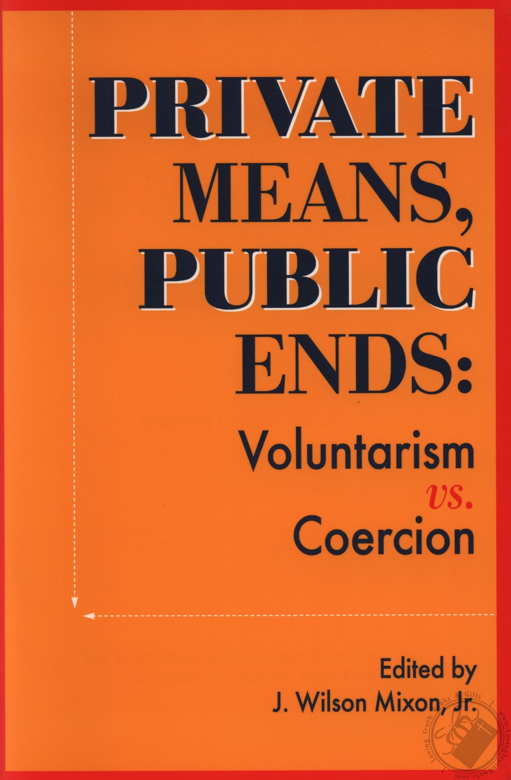 Private Means, Public Ends : Voluntarism vs. Coercion (1996, Paperback ...