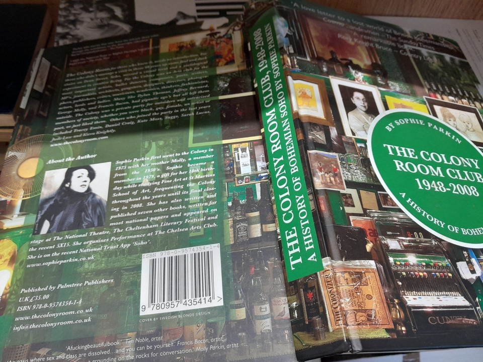 Colony Room Club 1948-2008: A History of Bohemian Soho by Sophie Parkin ...