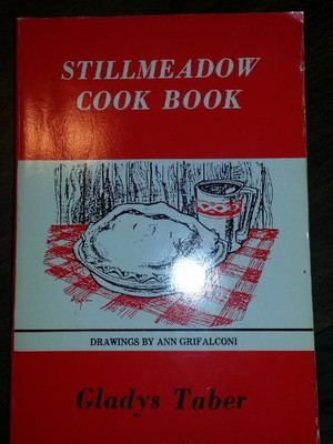 GLADYS TABER'S STILLMEADOW COOK BOOK **BRAND NEW** 9780940160187 | eBay