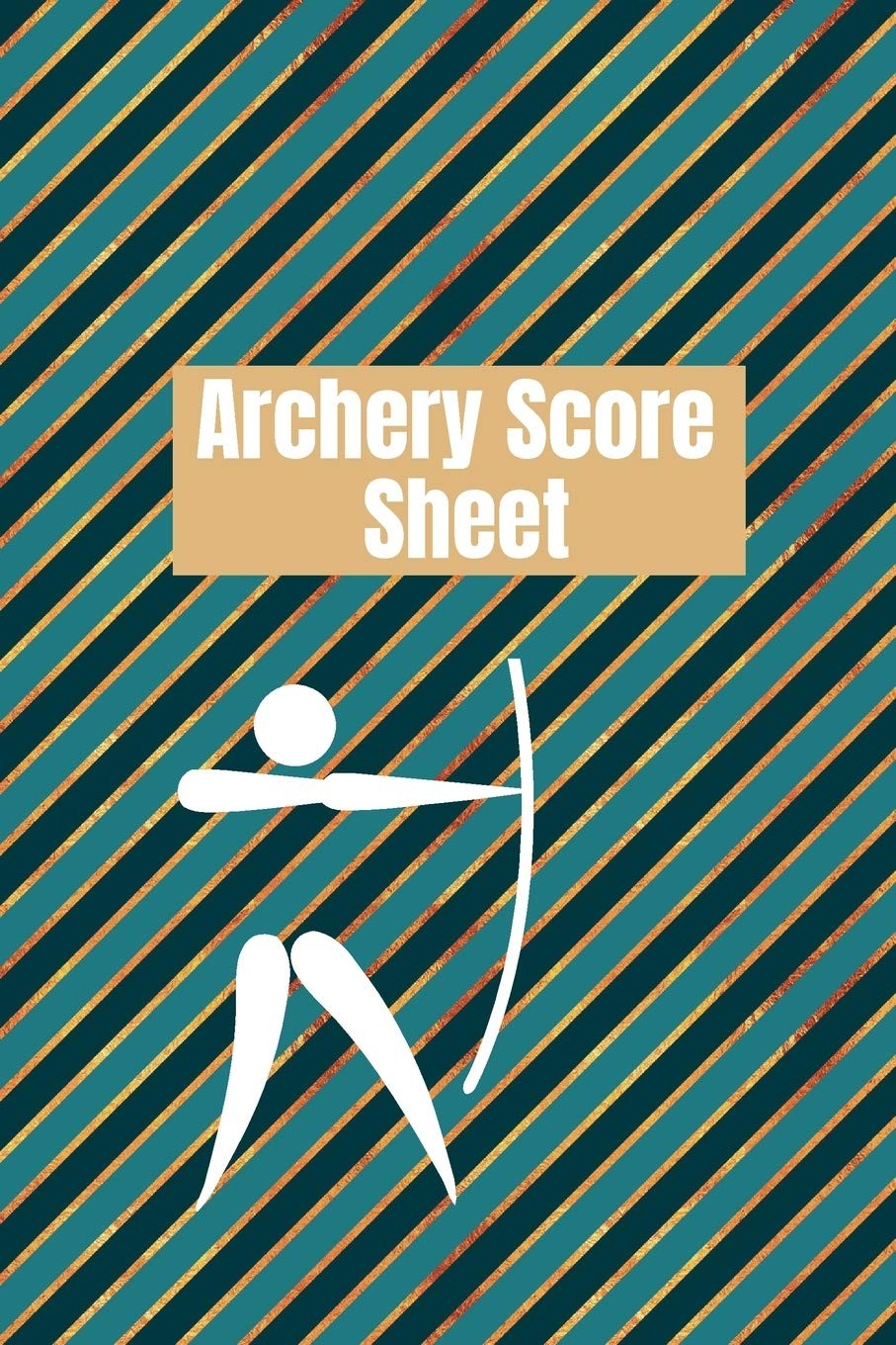 Archery Score Sheet : Archery Logbook, Archery Score Book, Archery ...