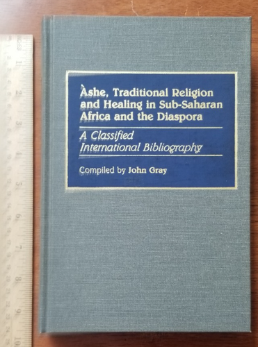 GRAY TRAD RELIGION & HEALING AFRICA & DIASPORA CLASSIF ITL BIBLIOGRAPHY ...