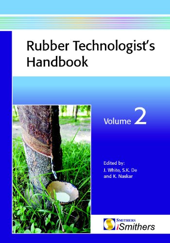 RUBBER TECHNOLOGIST'S HANDBOOK, VOLUME 2 By S K De & K Naskar ...