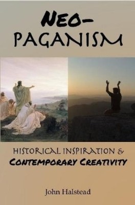 John Halstead Neo-Paganism: Historical Inspiration & Con (Paperback ...
