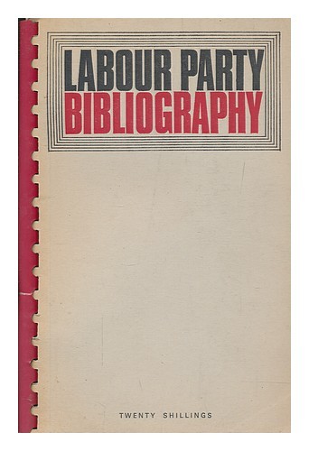 LABOUR HOUSING GROUP Labour Party Bibliography 1967 First Edition ...