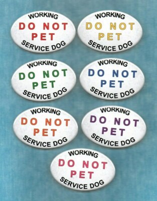 WORKING DO NOT PET SERVICE DOG - 7 colors - service dog vest button w ...