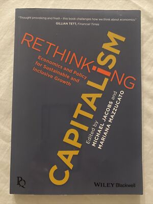 Political Quarterly Monograph Ser.: Rethinking Capitalism : Economics ...