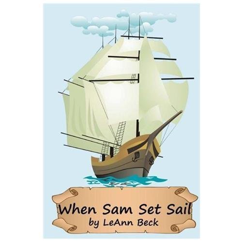 When Sam Set Sail by LeAnn Beck (2012, Trade Paperback) for sale online ...