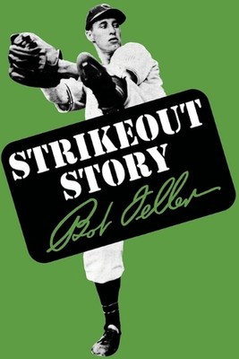 Strikeout Story by Bob Feller Paperback Book 9781961301047| eBay