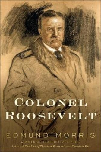 Edmund Morris Colonel Roosevelt (Relié) Theodore Roosevelt | eBay