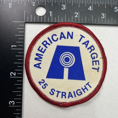 Vtg AMERICAN TARGET 25 STRAIGHT Printed-On-Style Gun Shooting Patch ...
