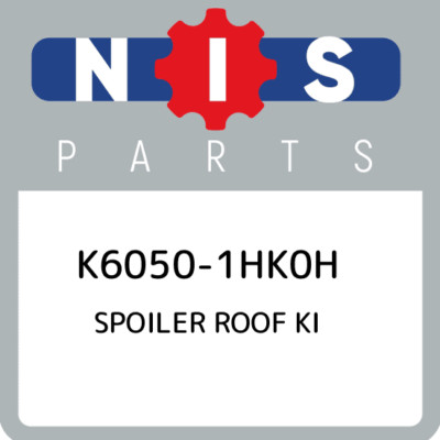 K6050-1HK0H Nissan Spoiler roof ki K60501HK0H, New Genuine OEM Part | eBay