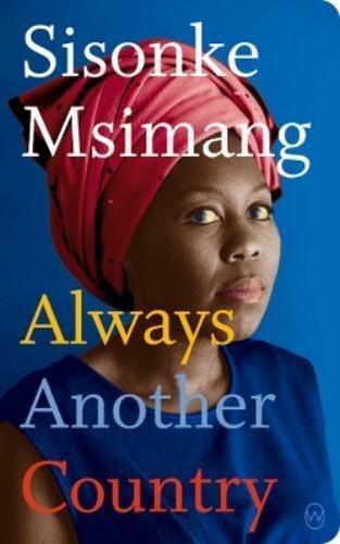 Sisonke Msimang Always Another Country (Poche) | eBay
