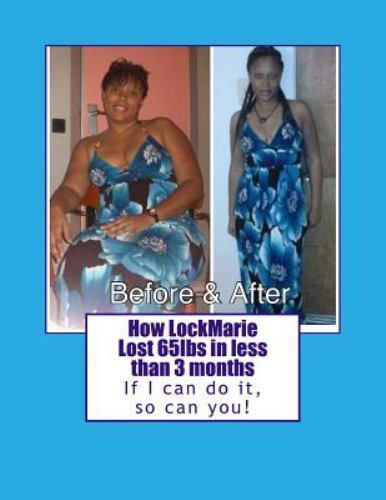 How LockMarie Lost 65lbs in Less Than 3 Months : Weight Lost and ...