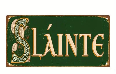 Brand New Slainte Sign Celtic Irish Signs Irish Gifts 12x6 Tin Bar ...