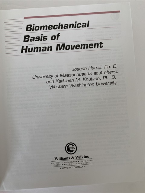 Biomechanical Basis of Human Movement by Kathleen Knutzen and Joseph ...