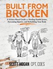 Built from Broken: A Science-Based Guide to Healing Painful Joints ...