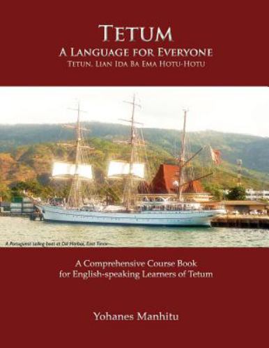 Tetum, . Language for Everyone (Tetun, Lian Ida Ba Ema Hotu-Hotu) by ...