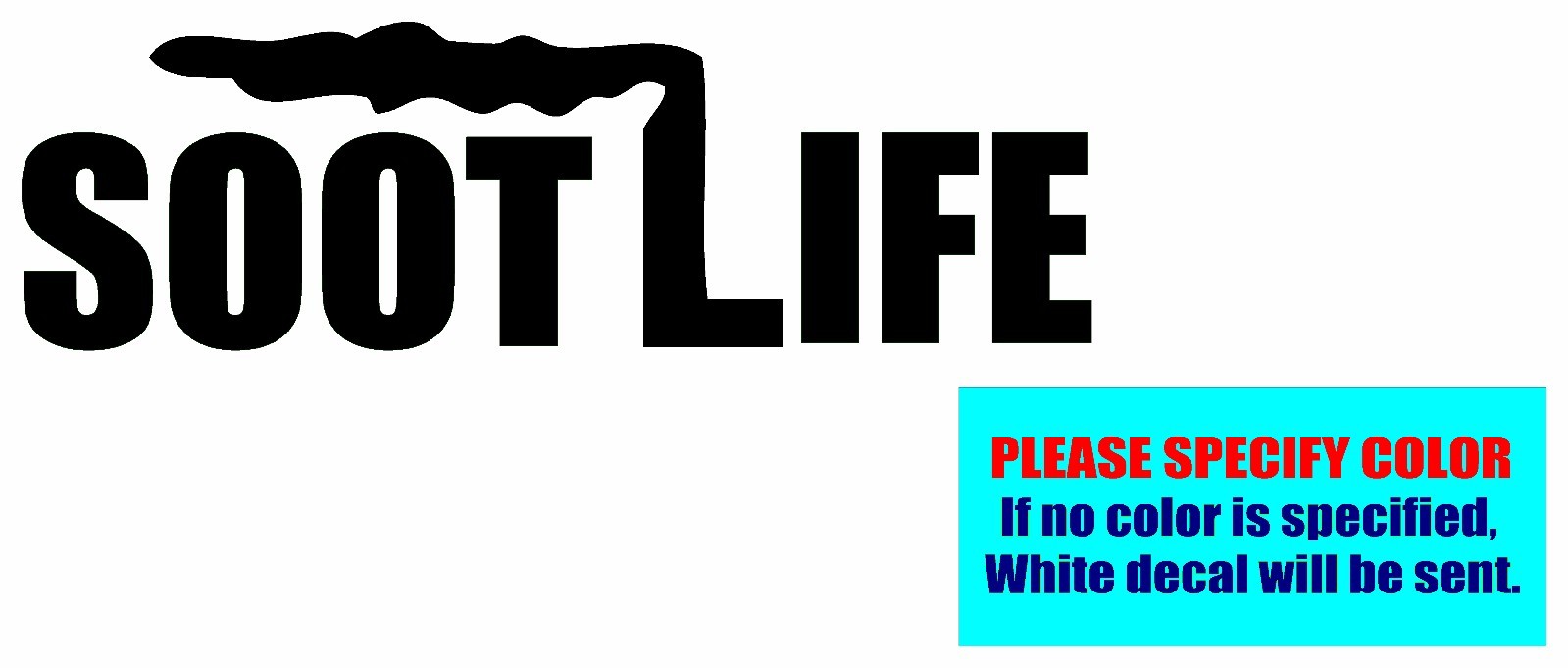 Soot Life Vinyl decal sticker Car Truck Window Laptop Graphic Die Cut ...