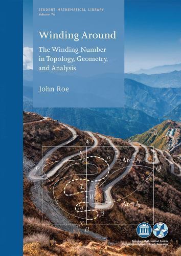 Winding Around : The Winding Number in Topology, Geometry, and Analysis ...